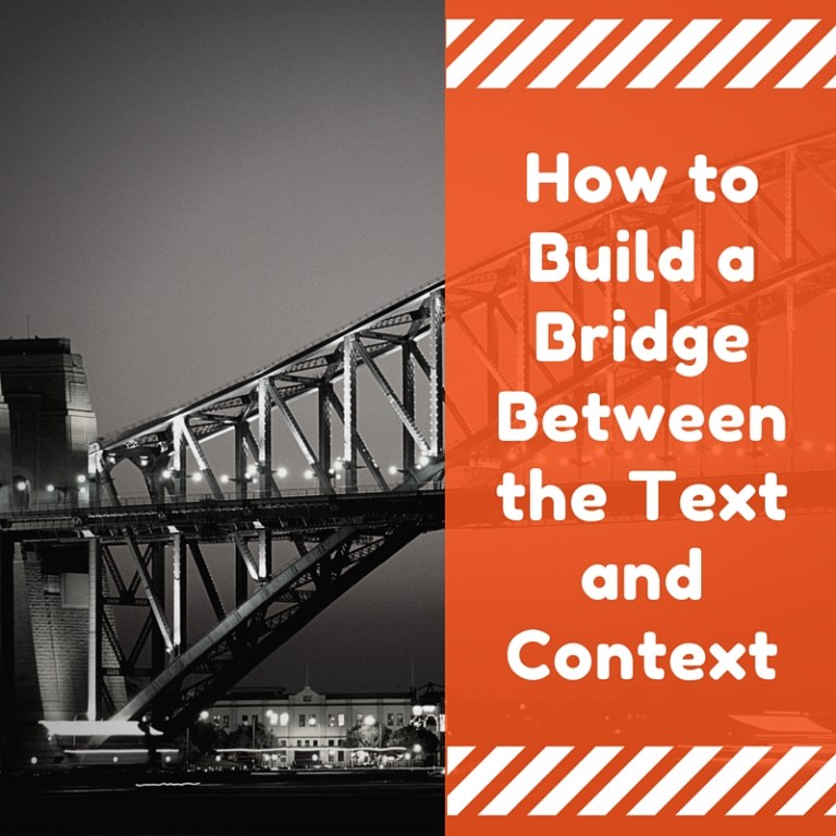 How to Build a Bridge Between the Text and Context – The Hill House